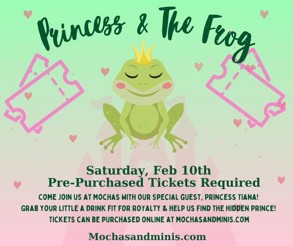 Princess & The Frog | Mochas & Minis
